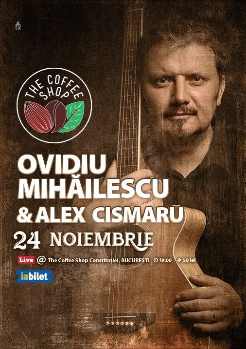 Bilete The Coffee Shop Music - Concert Ovidiu Mihailescu & Alex Cismaru ... Bilete The Coffee Shop Music - Concert Ovidiu Mihailescu & Alex Cismaru ...
