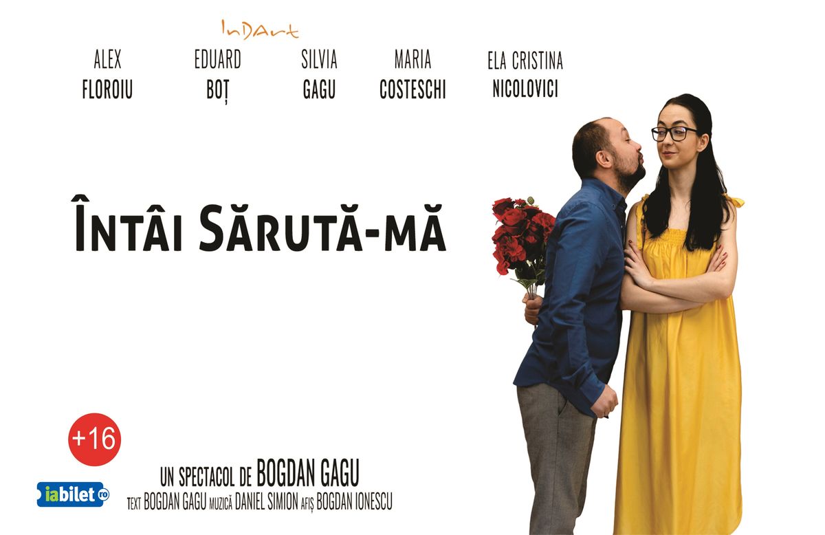Bilete Teatrul InDArt: Intai saruta-ma - 14 nov, ora 19:30 - Teatrul ...