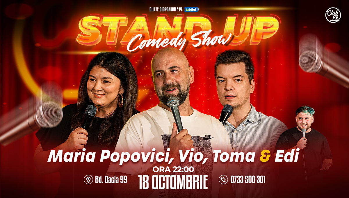 Bilete Stand up Comedy cu Maria Popovici, Vio, Toma - Edi Rădoiu la ...