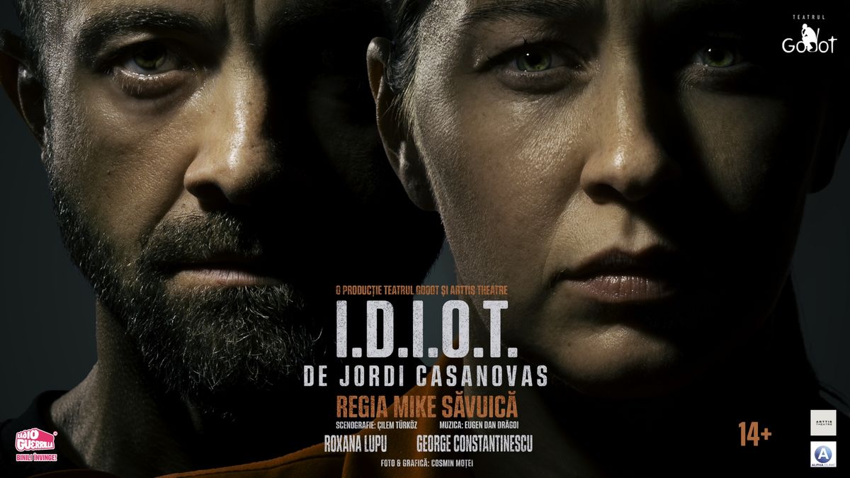 Bilete I.D.I.O.T. (Premieră) de Jordi Casanovas | Regia Mike Savuica ...