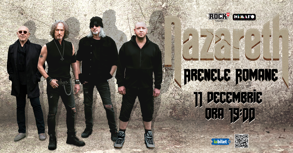 Bilete Concert Nazareth - 11 dec, ora 19:00 - Arenele Romane