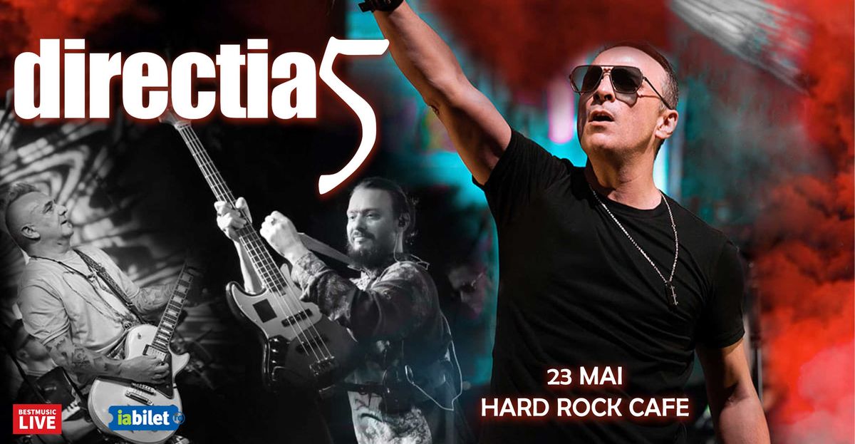 Bilete Concert Directia 5 - 23 mai, ora 21:30 - Hard Rock Cafe