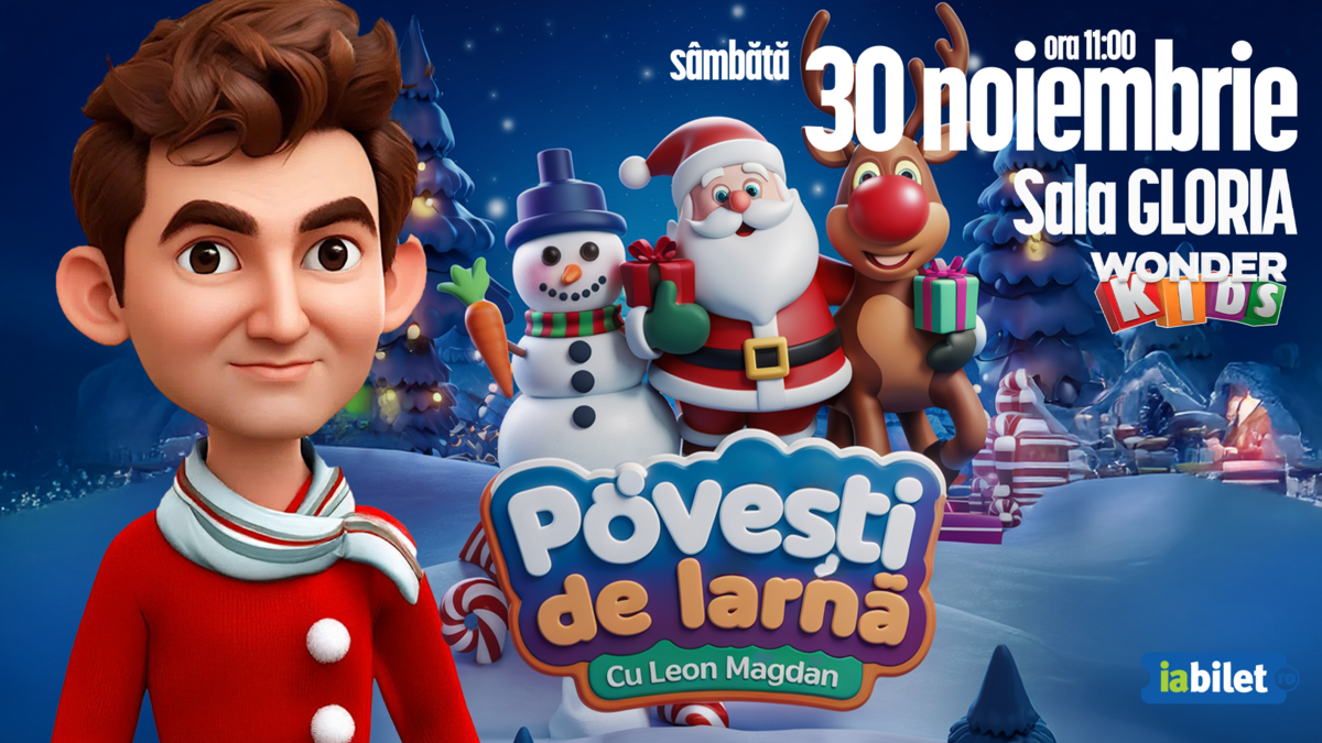 Bilete "Povesti de iarna" cu Leon Magdan - 30 nov, ora 11:00 - Sala Gloria