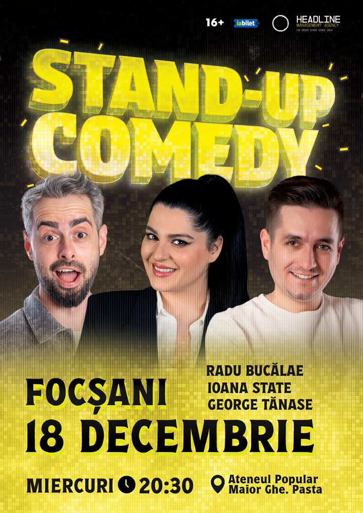 Bilete Focșani: Stand-Up Comedy cu Radu Bucălae, George Tănase și Ioana ...