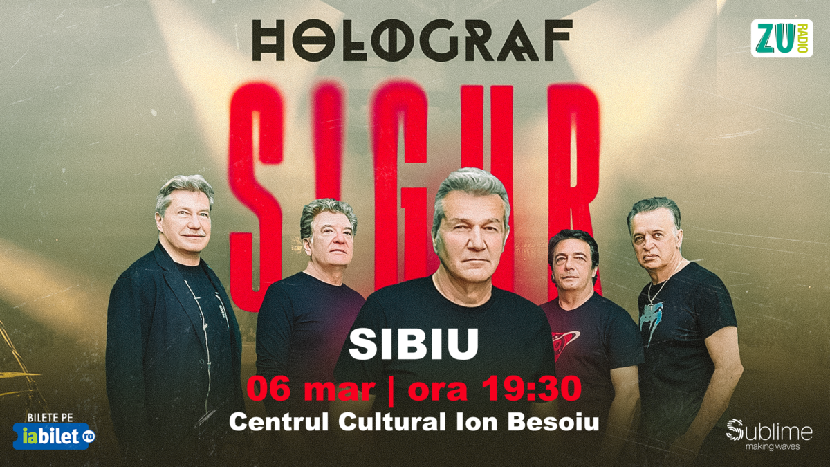 Bilete Sibiu: Holograf - "Sigur!" - 6 mar, ora 19:30 - Centrul Cultural ...