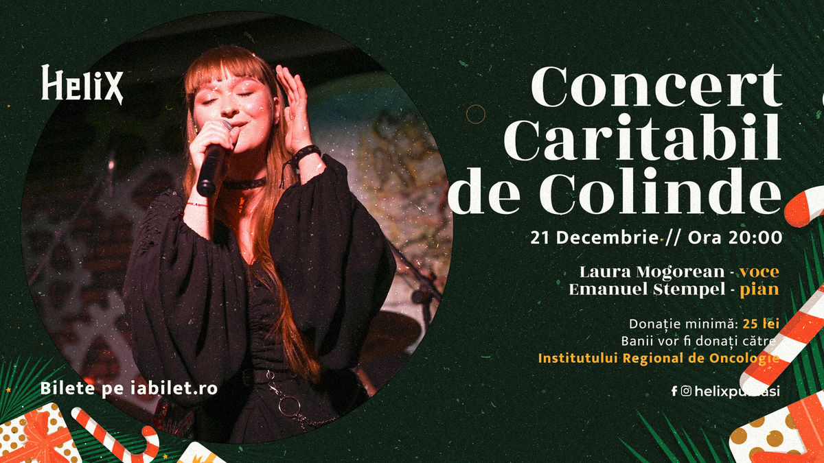 Bilete Iasi : Concert Caritabil de Colinde | Helix Pub - 21 dec '24 ...