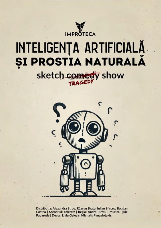 Bilete Inteligenta artificiala si prostia naturala - 18 ian, ora 20:00 - Teatrul Improteca