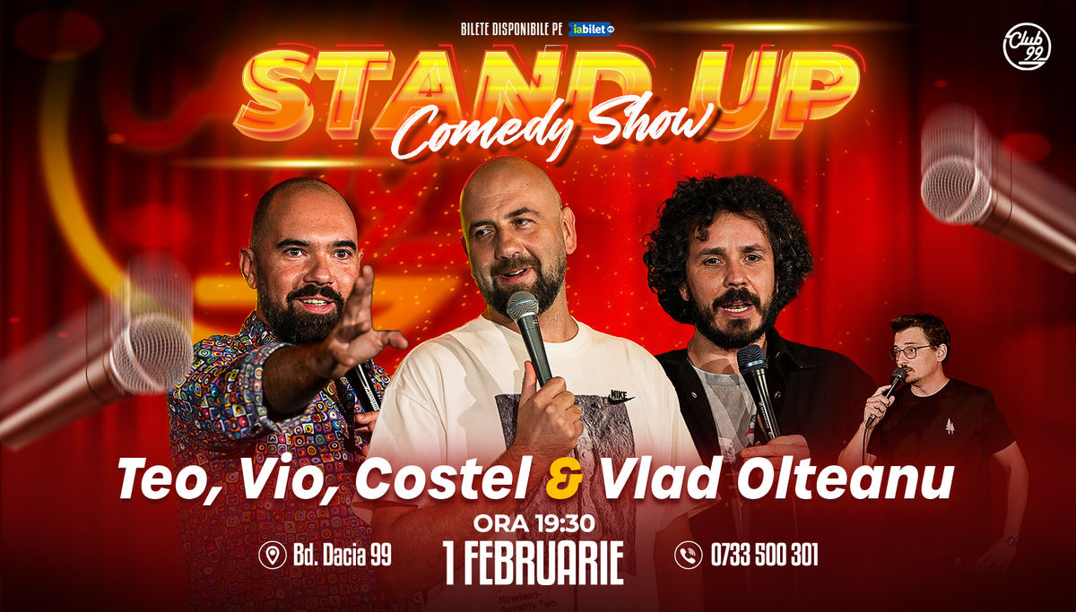 Bilete Stand up Comedy cu Teo, Vio, Costel - Vlad Olteanu la Club 99 ...