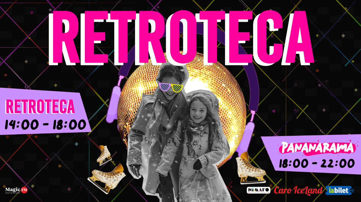 Bilete RETROTECA de la Patinoar - 24 ian, ora 14:00 - CARO IceLand