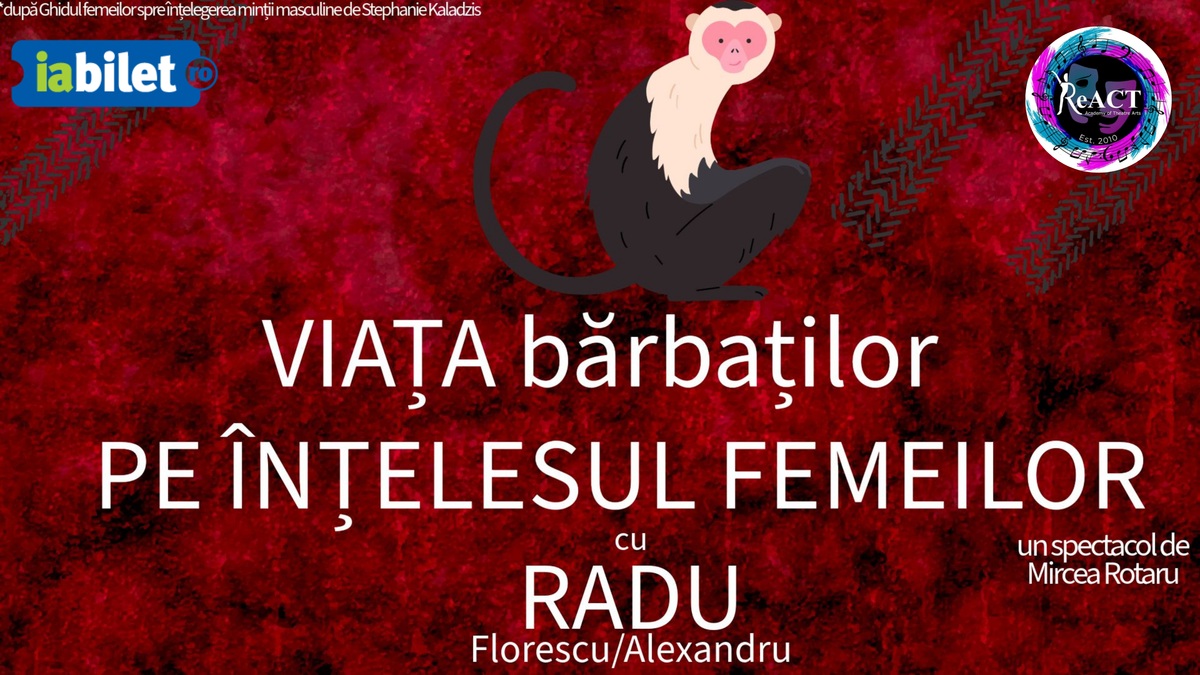 Bilete Viața bărbaților pe înțelesul femeilor - 25 feb, ora 19:00 ...