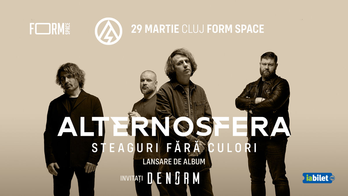 Bilete Cluj-Napoca: ALTERNOSFERA "Lansare Album - Steaguri Fără Culori ...