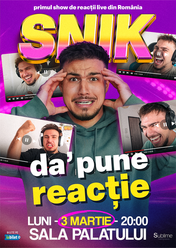 Bilete SNIK - da’ pune reactie @ Sala Palatului - 3 mar, ora 20:00 ...