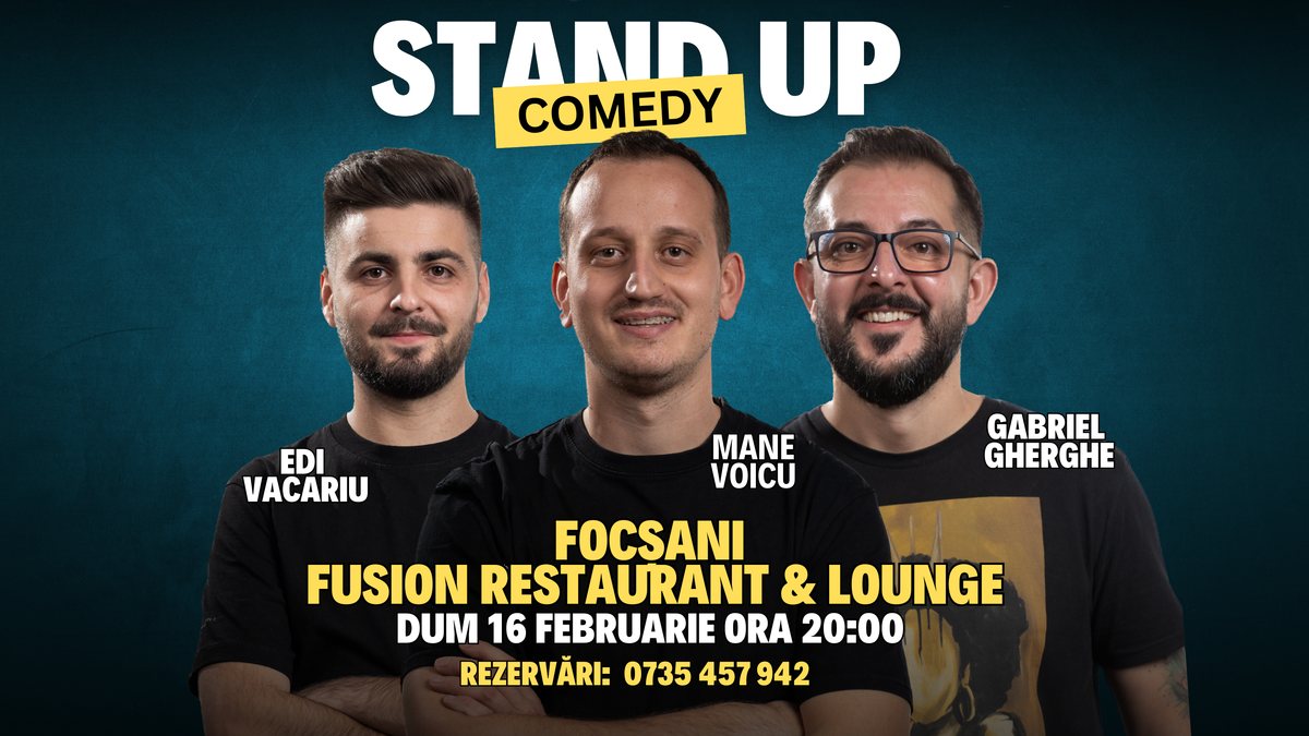 Bilete Focsani: Stand Up Comedy | Gabriel Gherghe, Mane Voicu și Edi Vacariu - 16 feb, ora 20:00 ...