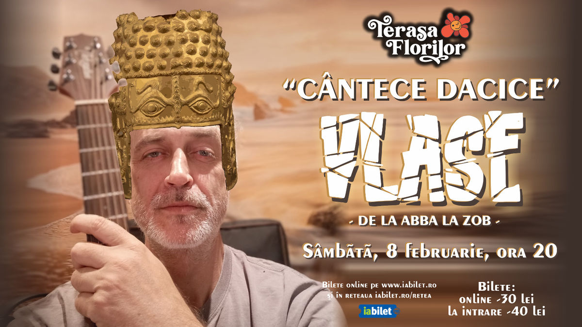 Bilete Vlase de la Zob - Cântece Dacice - concert acustic la Terasa ...