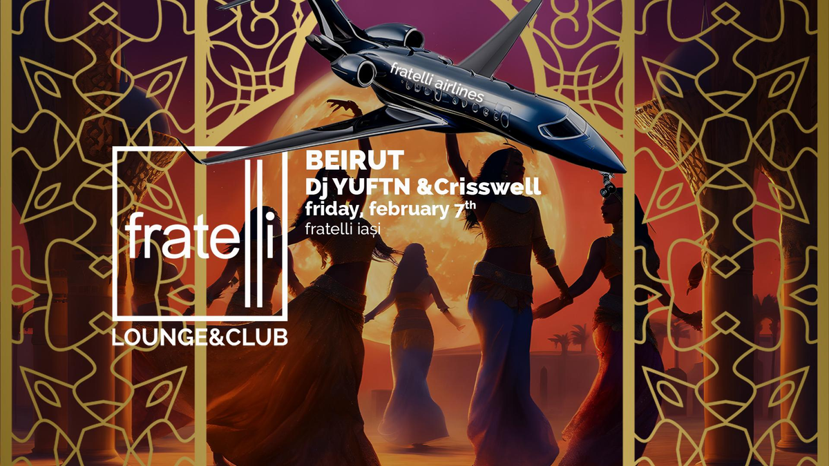 Bilete Iasi: Fratelli Airlines Takes you to Beirut - DJ YUFTN ...