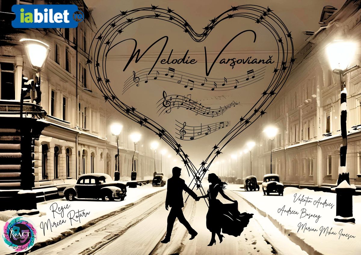 Bilete Melodie Varșoviană - 24 mar, ora 19:30 - Teatrul Infinit