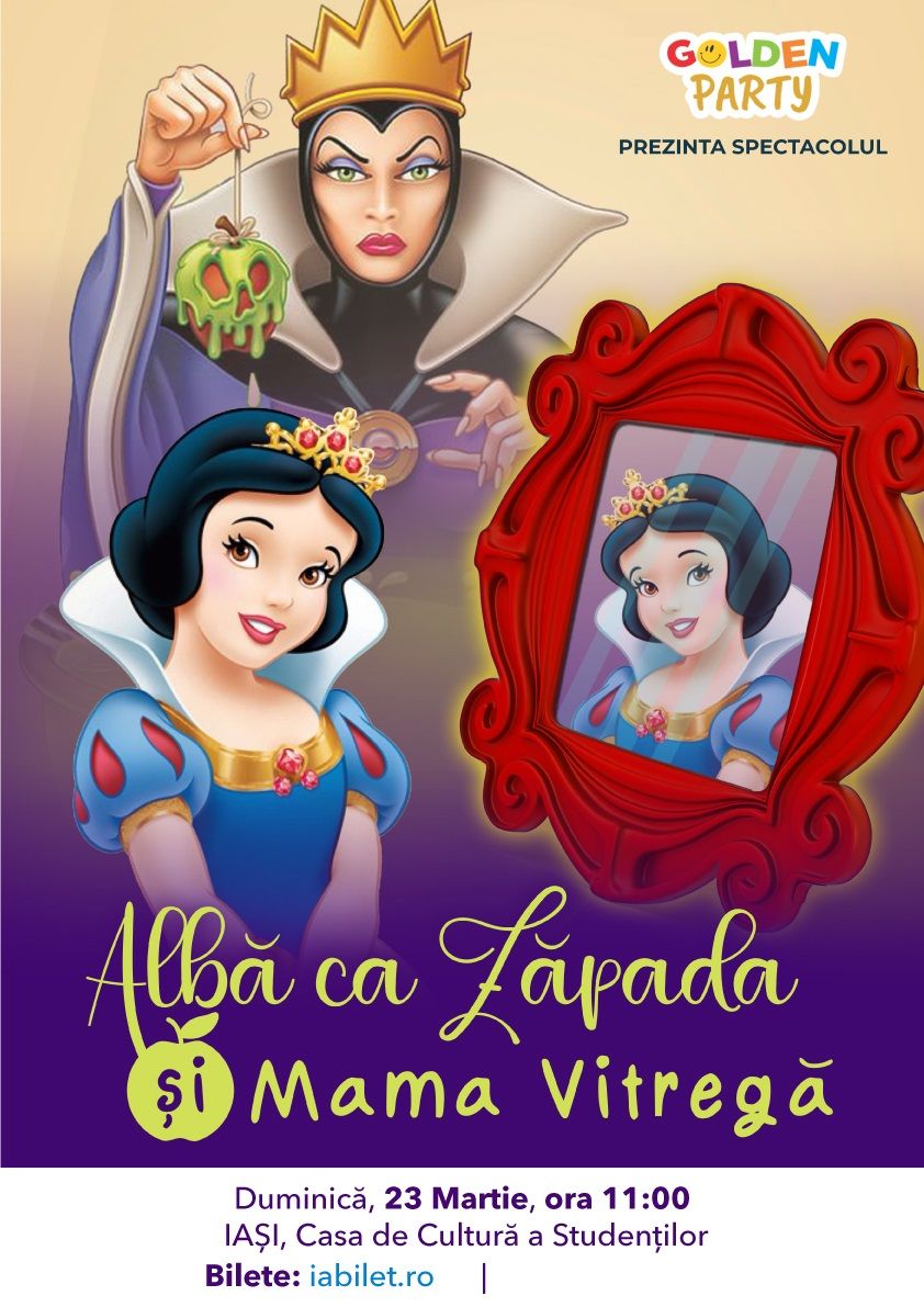 Bilete Iasi: Alba ca zapada si mama vitrega - 23 mar, ora 11:00 - Casa ...