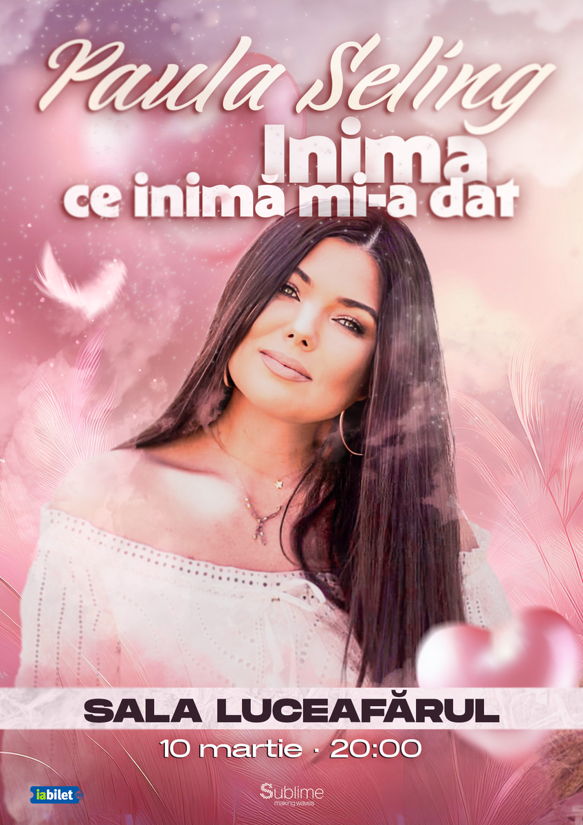 Bilete Bucuresti: Concert Paula Seling - Inima ce inima mi-a dat - 10 ...