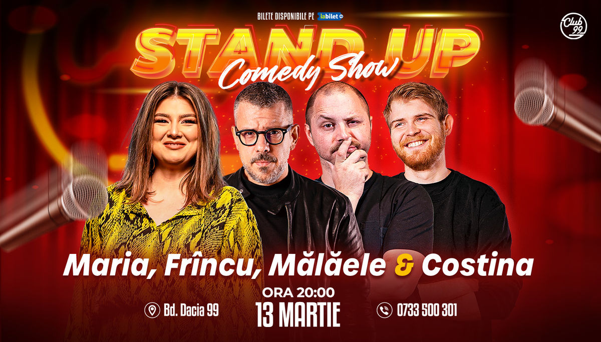 Bilete Stand up Comedy cu Maria Popovici, Frînculescu, Mălăele & Tudor ...