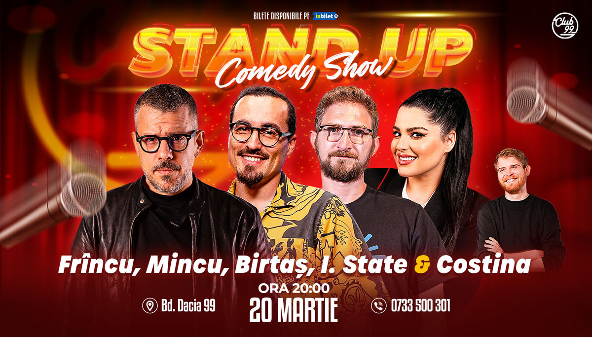 Bilete Stand up Comedy cu Frînculescu, Mincu, Birtaș, Ioana State ...