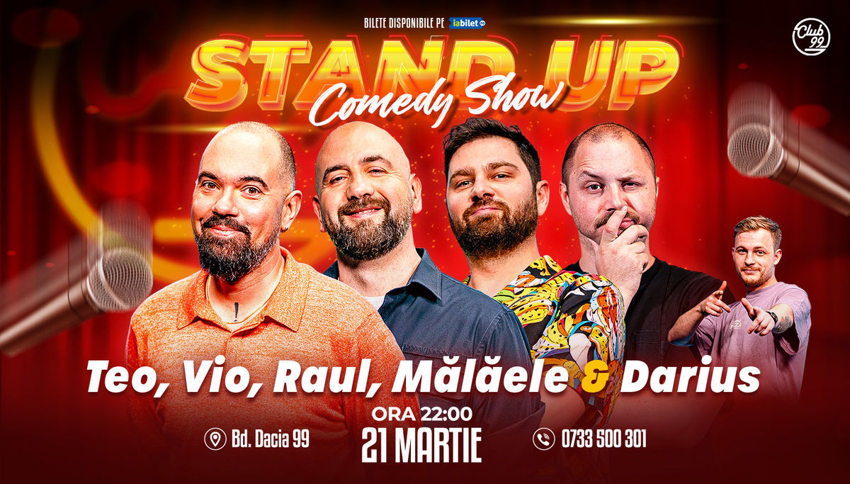 Bilete Stand up Comedy cu Teo, Vio, Raul Gheba, Mălăele - Darius ...