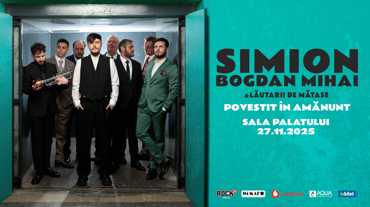 Bilete Simion Bogdan-Mihai și Lăutarii de Mătase - Povestit în amănunt ...