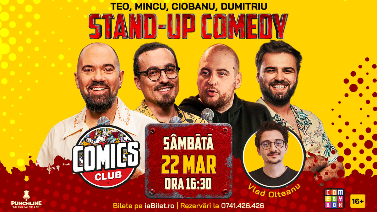 Bilete Stand-up Comedy cu Teo, Mincu, Ciobanu și Dumitriu la ComicsClub ...
