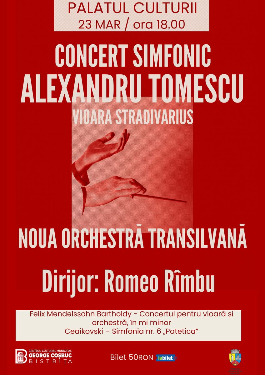 Bilete Bistrita: Concert Simfonic: Alexandru Tomescu si Vioara ...
