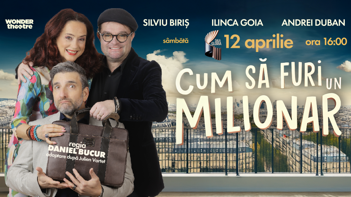 Bilete Cum sa furi un milionar - 12 apr, ora 16:00 - Sala Gloria - iaBilet.ro