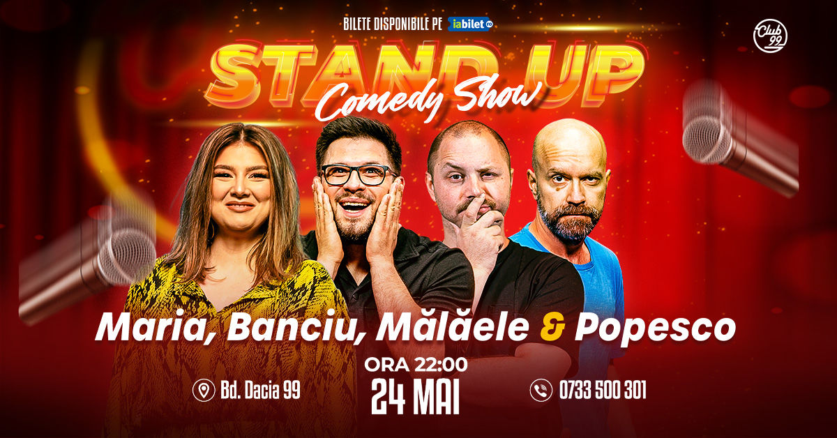 Bilete Stand up Comedy cu Maria Popovici, Banciu, Mălăele & Cristi ...