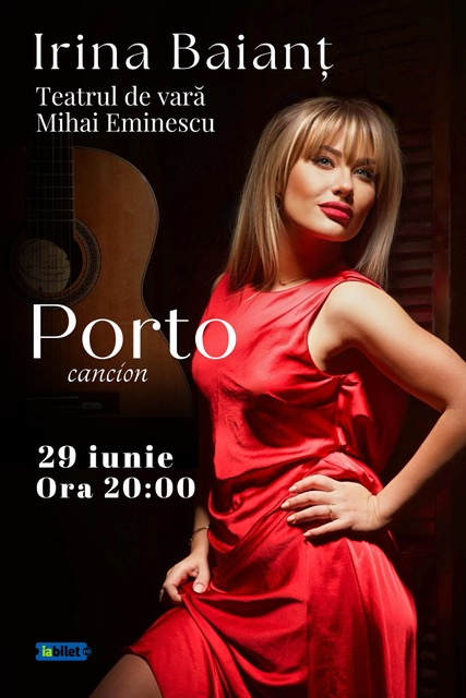 Bilete PORTO CANCIÓN - concert Irina Baianț - 29 iun, ora 20:00 ...