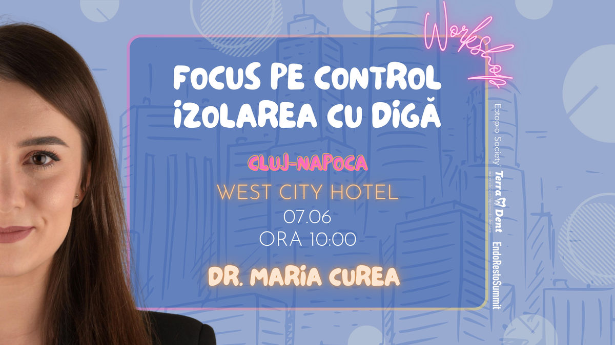 Bilete Cluj-Napoca: Focus pe control - izolarea cu diga - 7 iun, ora 10 ...